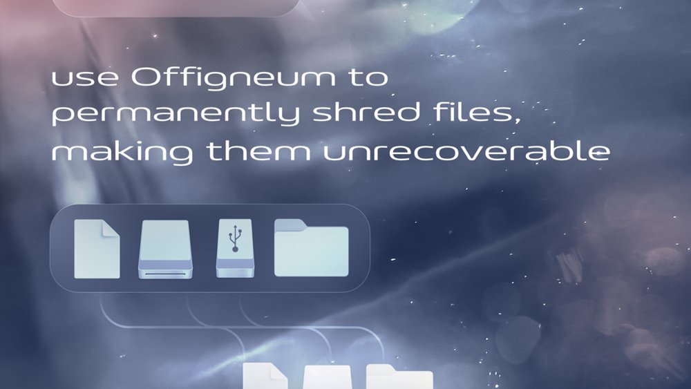 Offigneum: File shredding, redefined. World's most powerful file ...